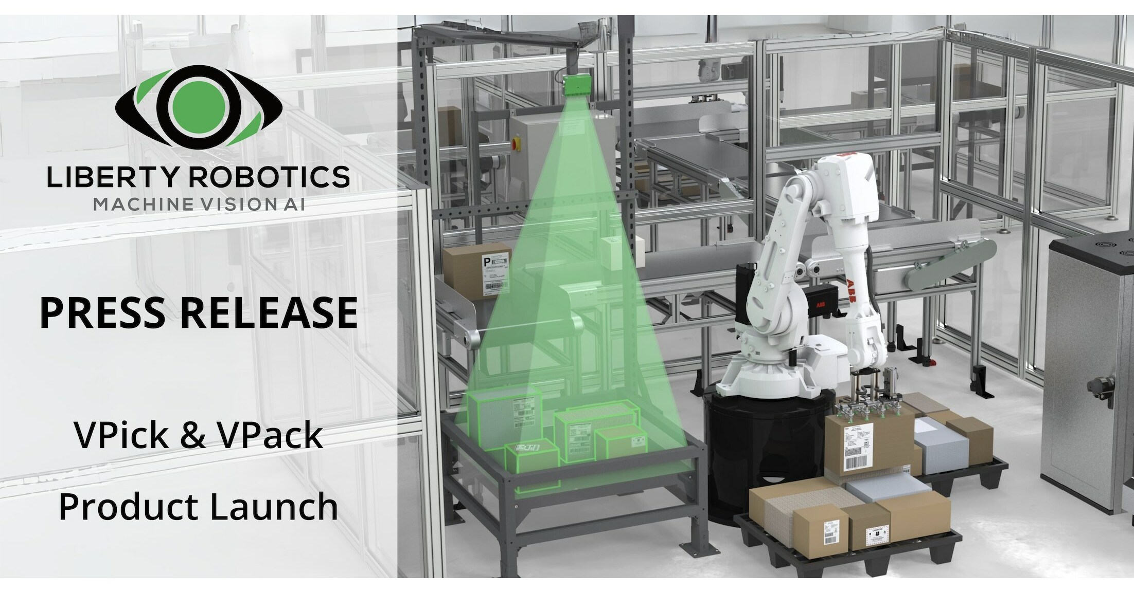 Liberty Robotics Inc. Launches AI-Powered VPick™ and VPack™ Systems ...