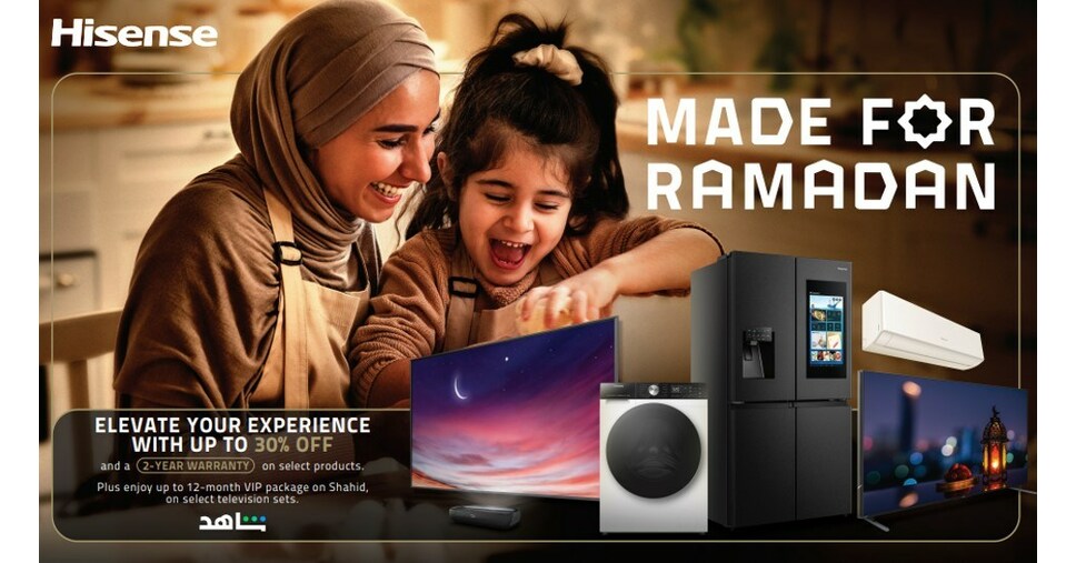 Hisense Launches "Made for Ramadan" Double Offer Campaign