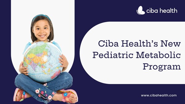 Introducing the Ciba Health Pediatric Metabolic Program: Transforming ...