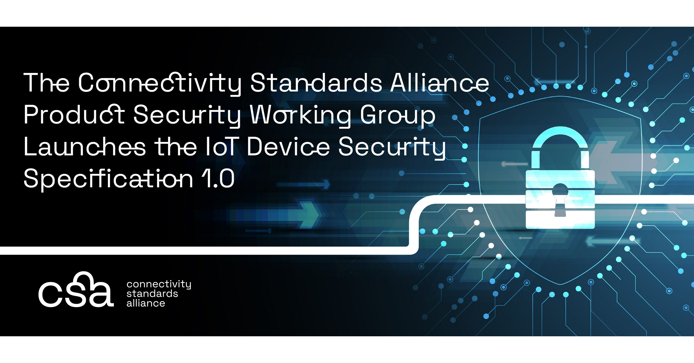 The Connectivity Standards Alliance Product Security Working Group ...
