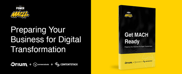 Orium Unveils New MACH Readiness Report Highlighting the Most Impactful ...