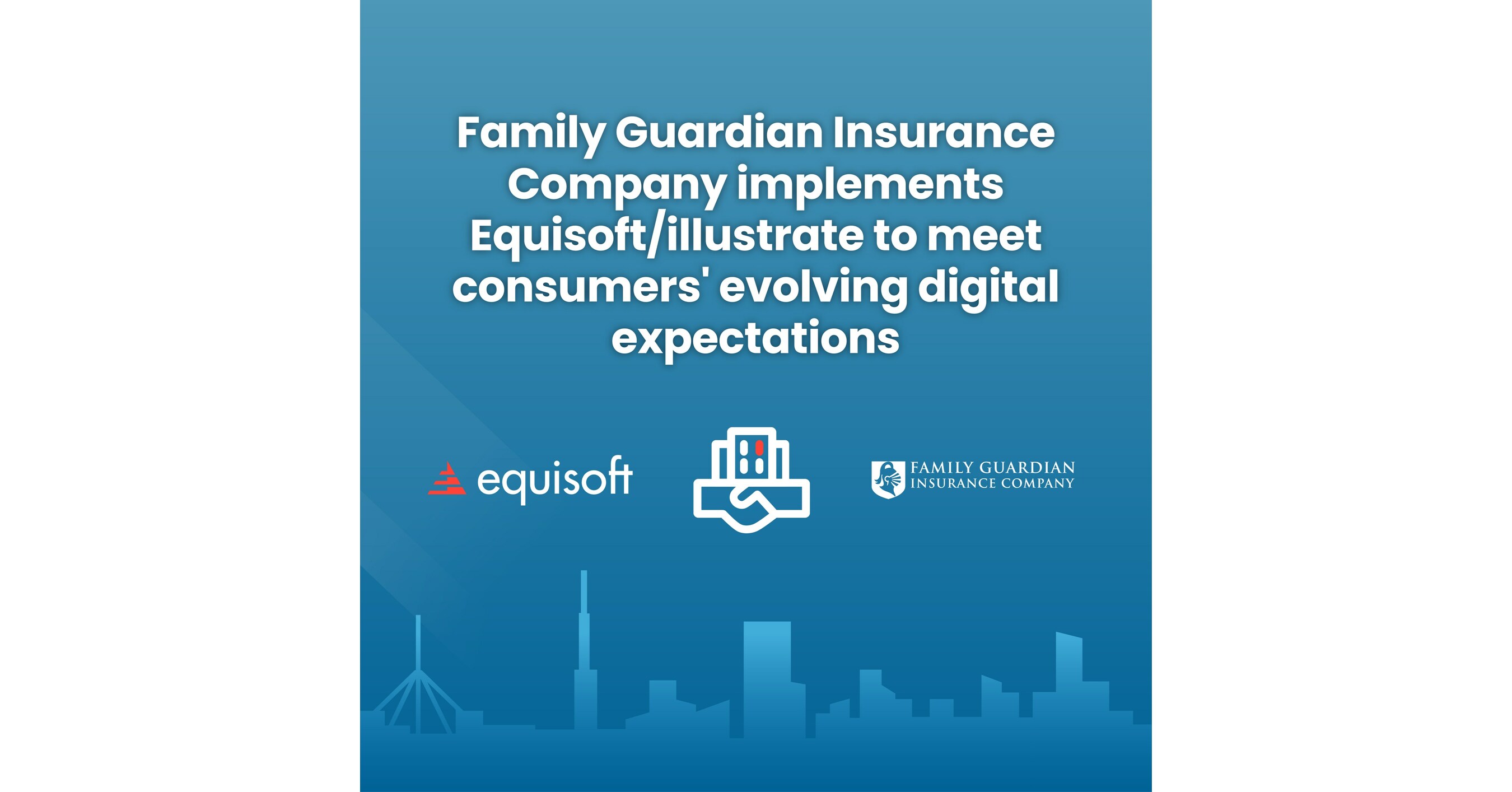 Family Guardian Insurance Company implements Equisoft/illustrate to ...