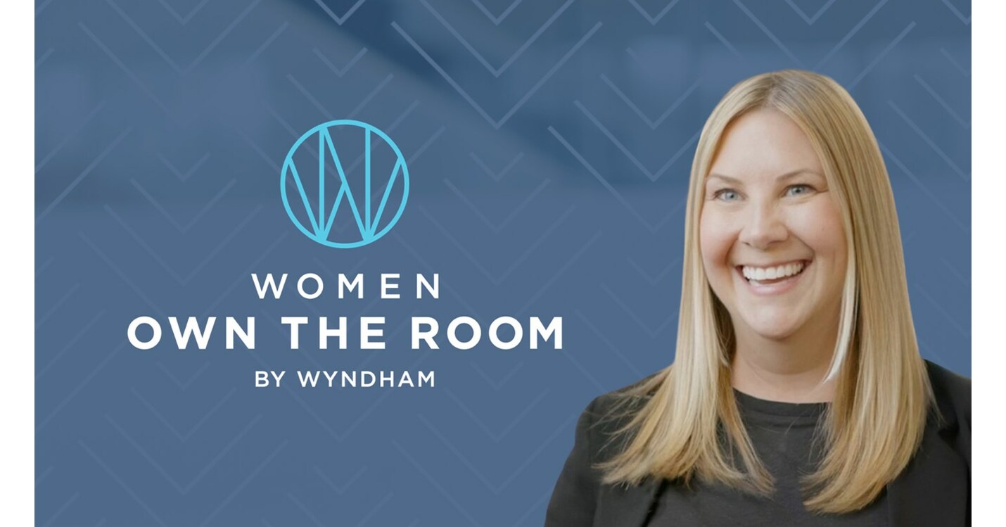 Wyndham's Women Own the Room Initiative Drives Over One Dozen Hotel ...