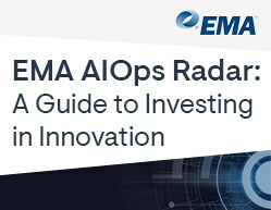 EMA AIOps Radar™ Report Finds That the Marketplace is Evolving at an ...