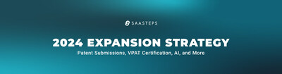 SAASTEPS® Announces Expansion Strategy for 2024, Including Patents, AI, and more
