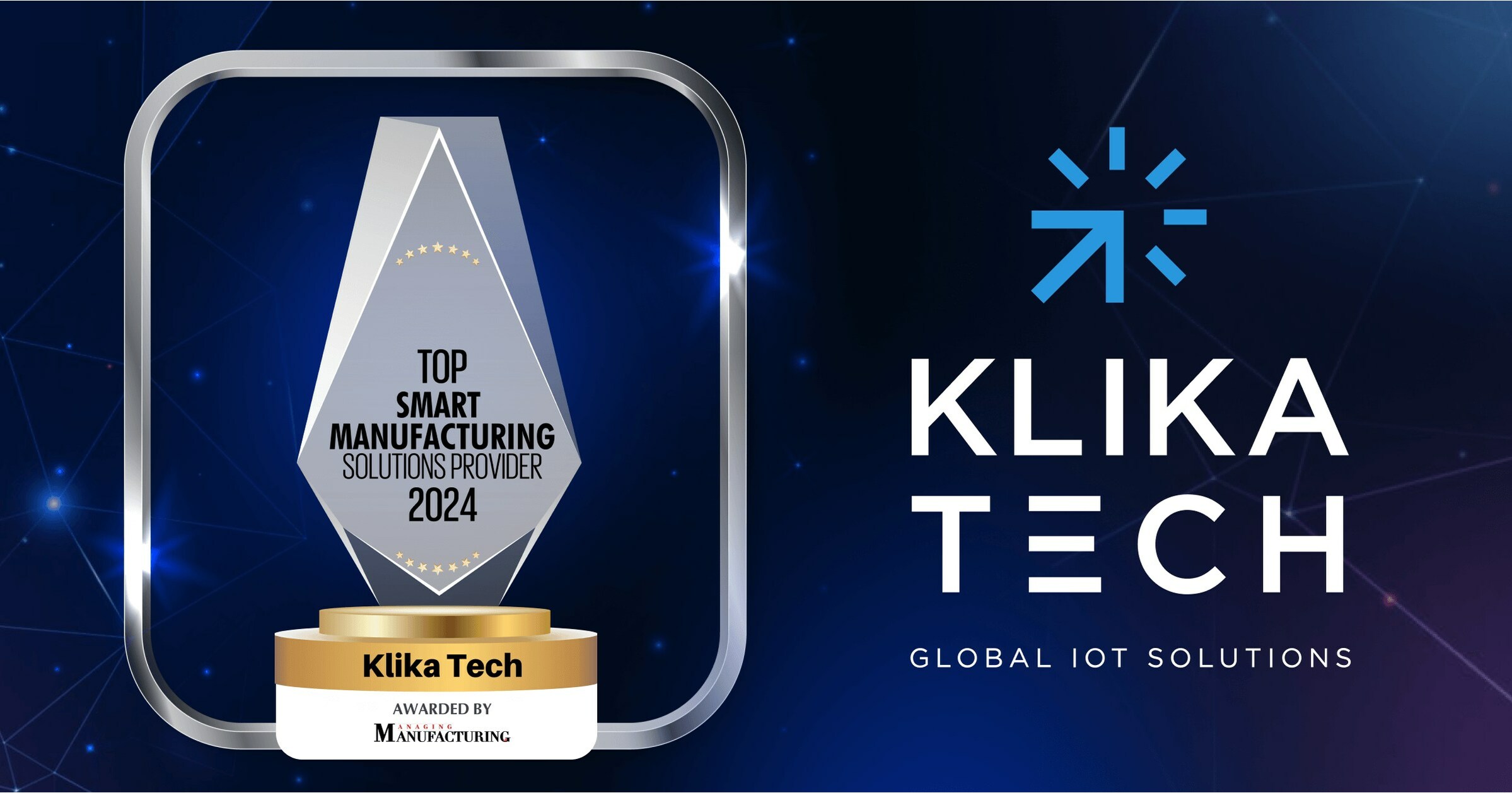Klika Tech Recognized as Top 10 Smart Manufacturing Solutions Provider ...