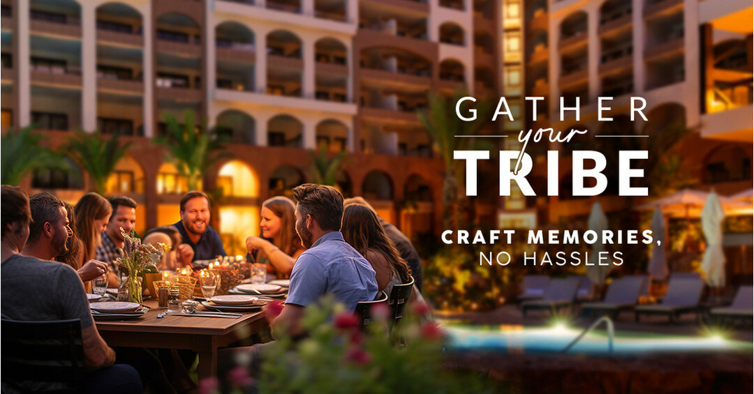 The Villa Group Resorts Invite You to Gather Your Tribe with Mexico ...