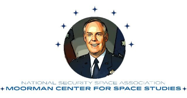 National Security Space Association's Moorman Center for Space Studies ...