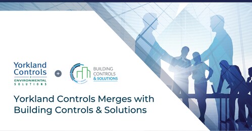 Yorkland Controls Limited Merges with Building Controls & Solutions