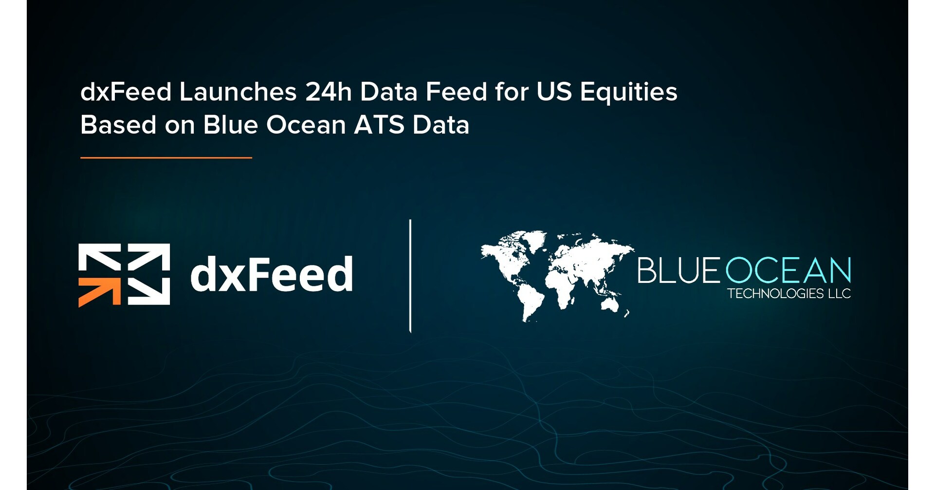 dxFeed Launches 24h Data Feed for US Equities Based on Blue Ocean ATS Data