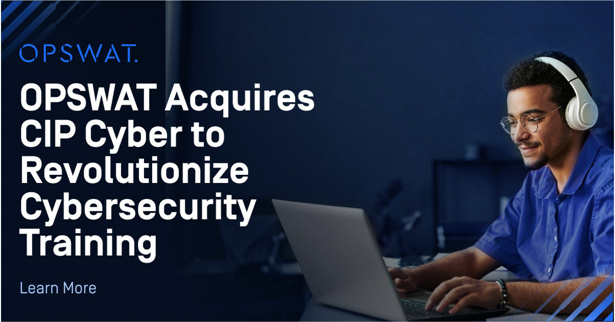 OPSWAT Acquires CIP Cyber to Revolutionize Cybersecurity Training