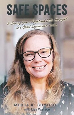 Authors Merja K. Sumiloff and Lisa Wallace release 'Safe Spaces'