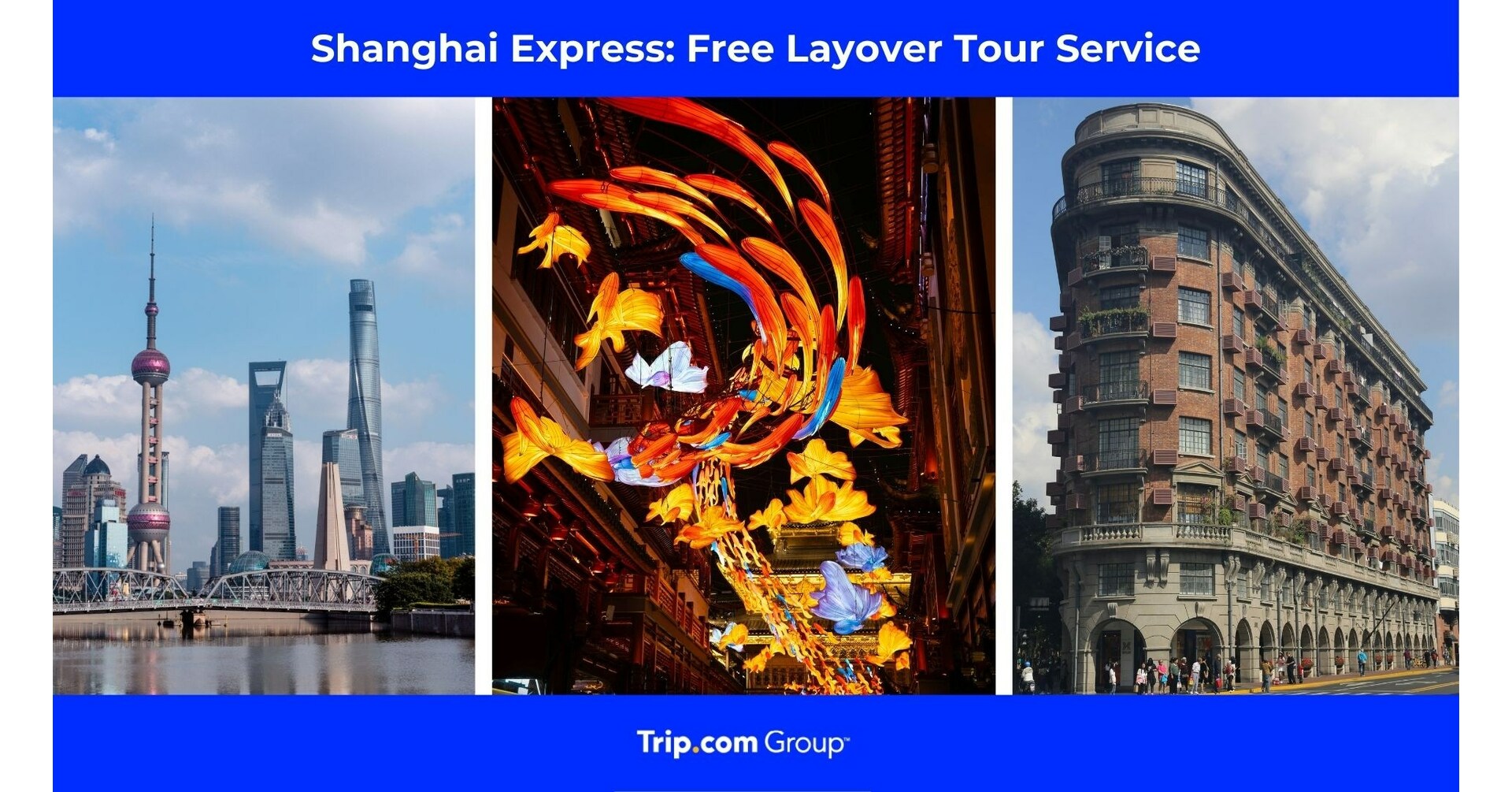 Discover Shanghai in less than 24 hours: Trip.com Group launches free ...