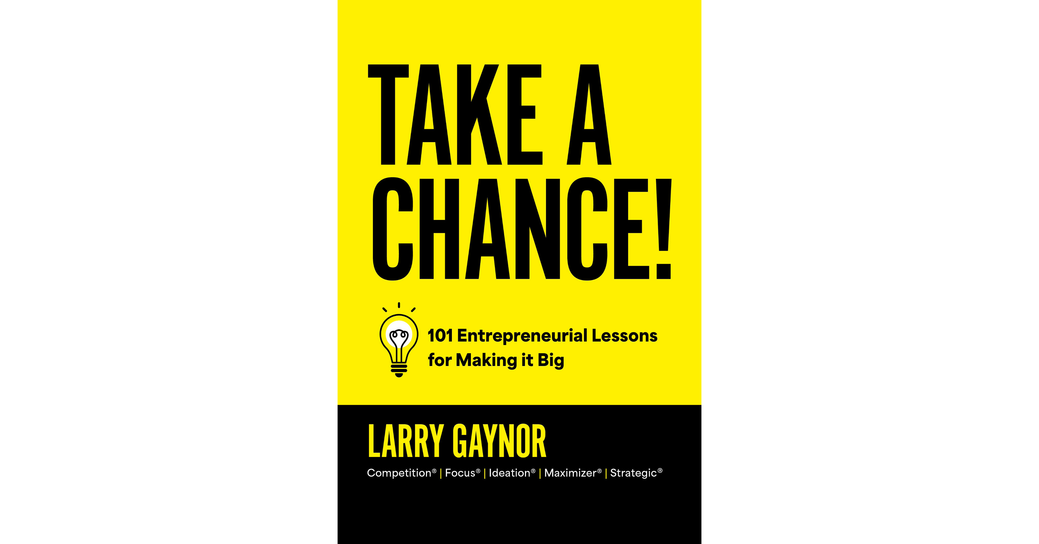 New Book Take a Chance! Advises Entrepreneurs on How to Make It Big