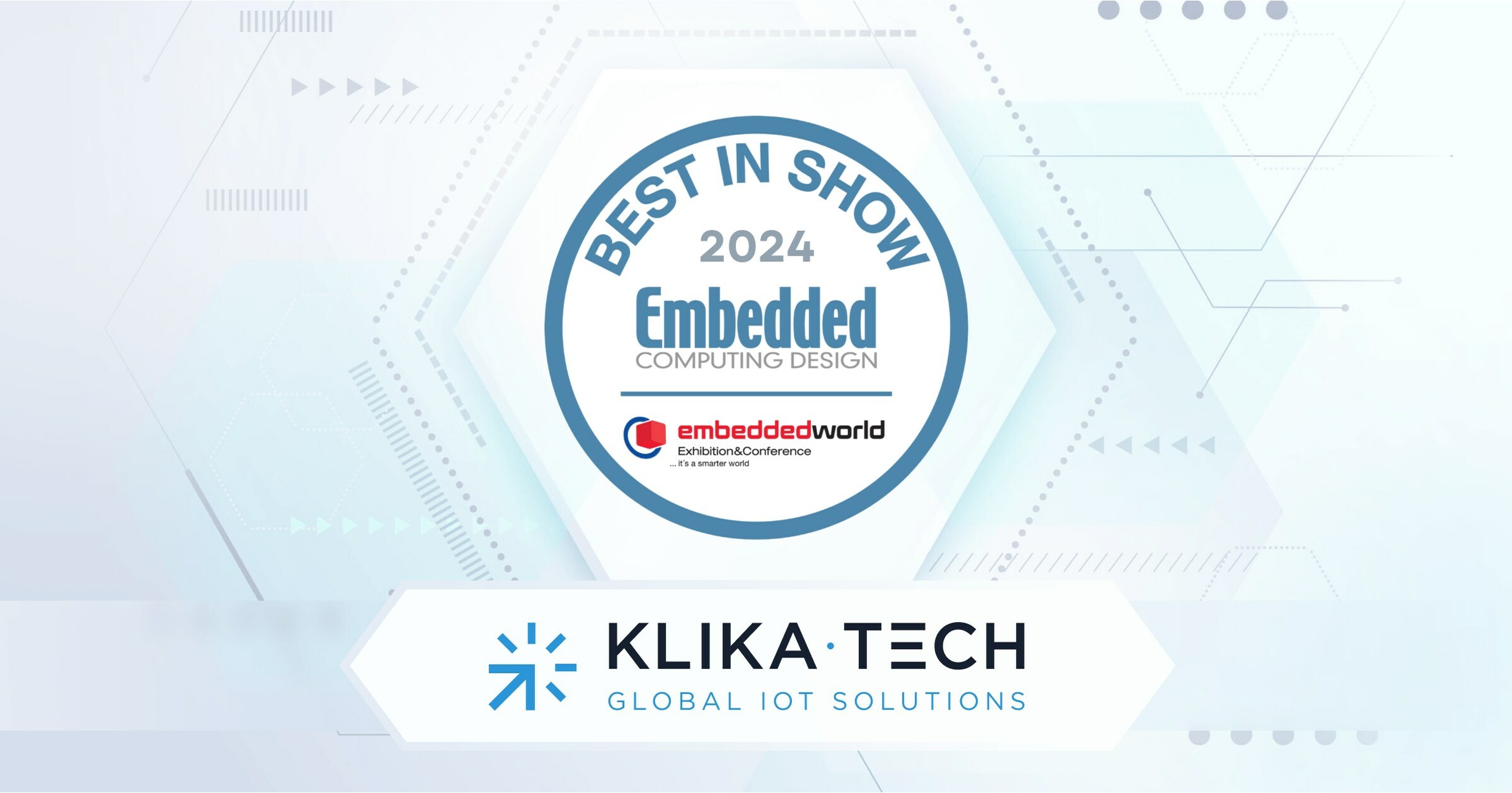 Klika Tech Wins EmbeddedWorld Best in Show 2024