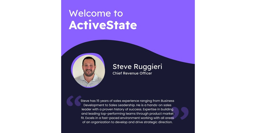 ActiveState Appoints Steven Ruggieri as Chief Revenue Officer and Moris ...