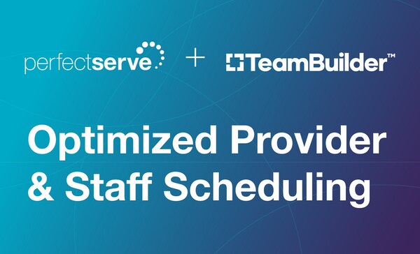 PerfectServe and TeamBuilder Forge Partnership to Bring Next-Generation ...