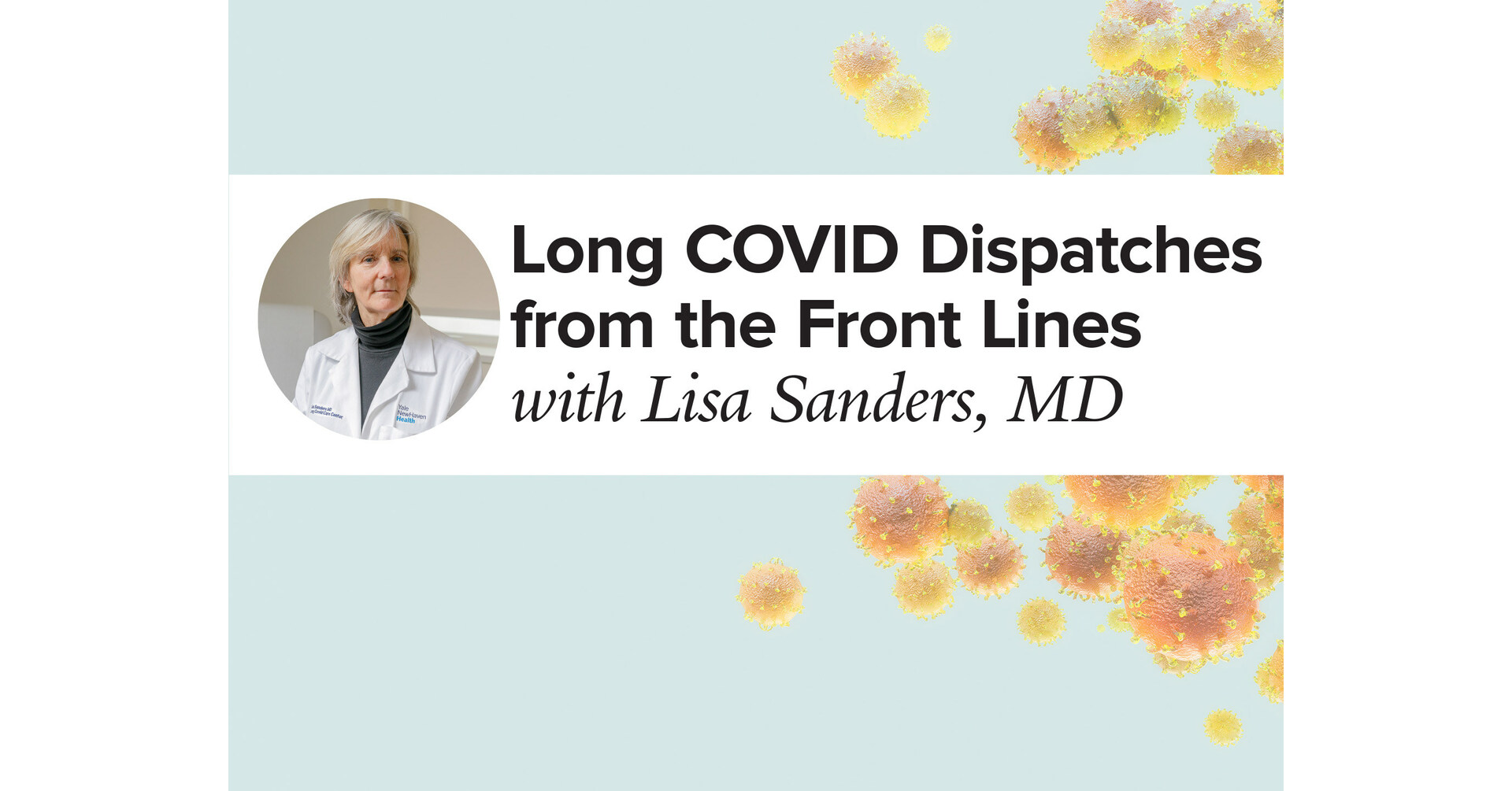 New Blog Featuring Lisa Sanders, MD, Addresses Long COVID Struggles ...