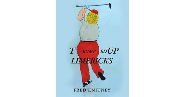 Fred Knitney makes literary debut with 'TRUMPed UP Limericks'