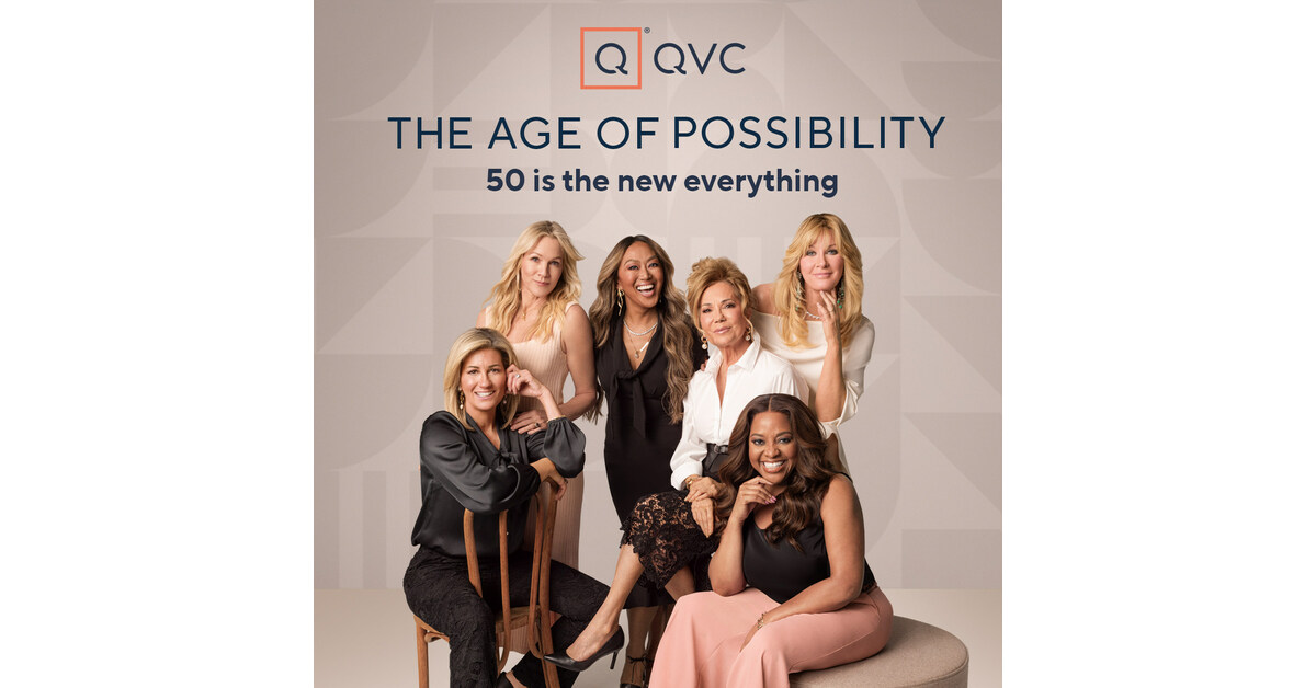 QVC DEFINES A NEW AGE OF POSSIBILITY CHAMPIONING WOMEN 50 AND OVER TO ...