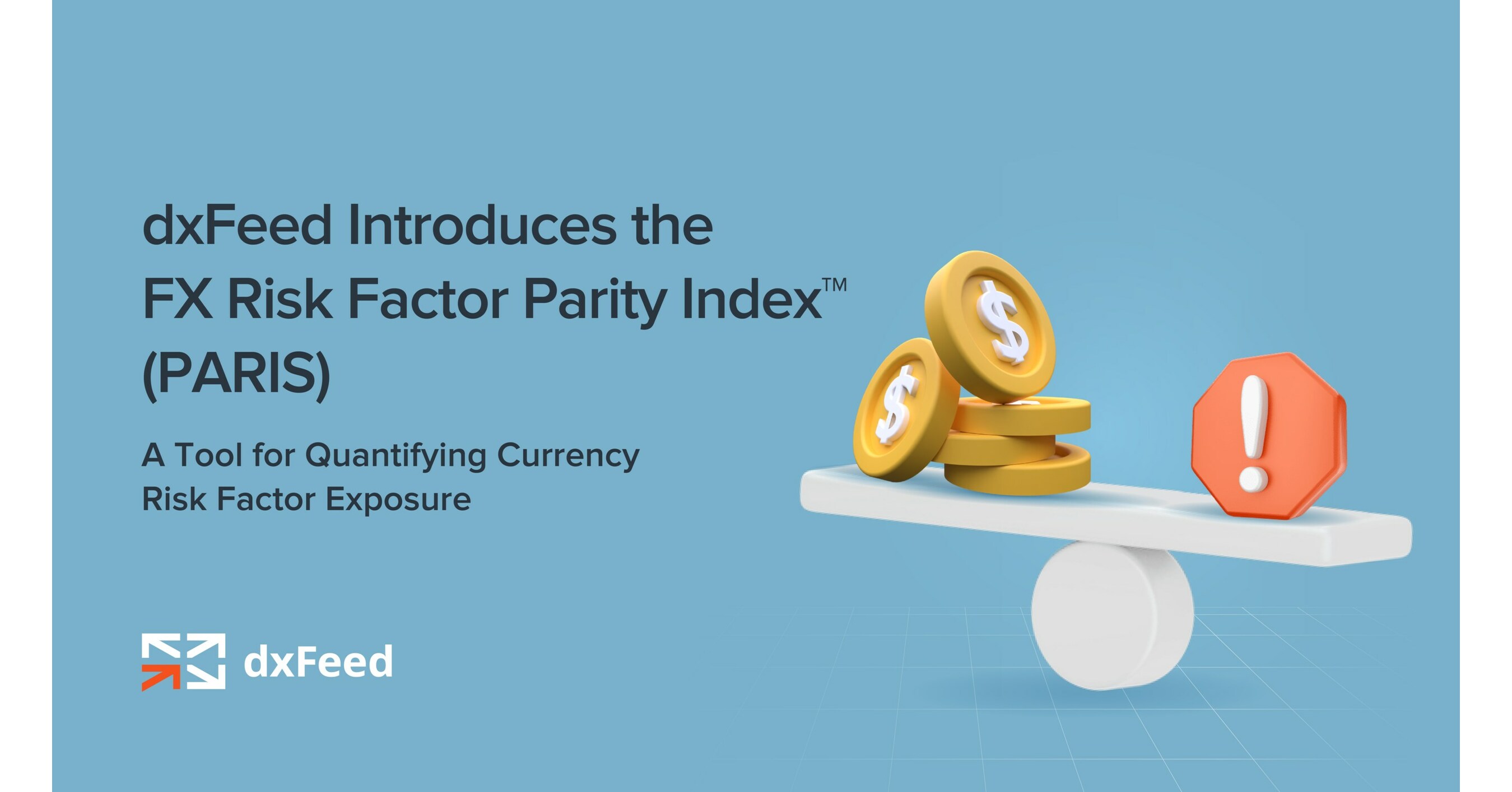 dxFeed Introduces the FX Risk Factor Parity Index™ (PARIS): A Tool for Quantifying Currency Risk ...