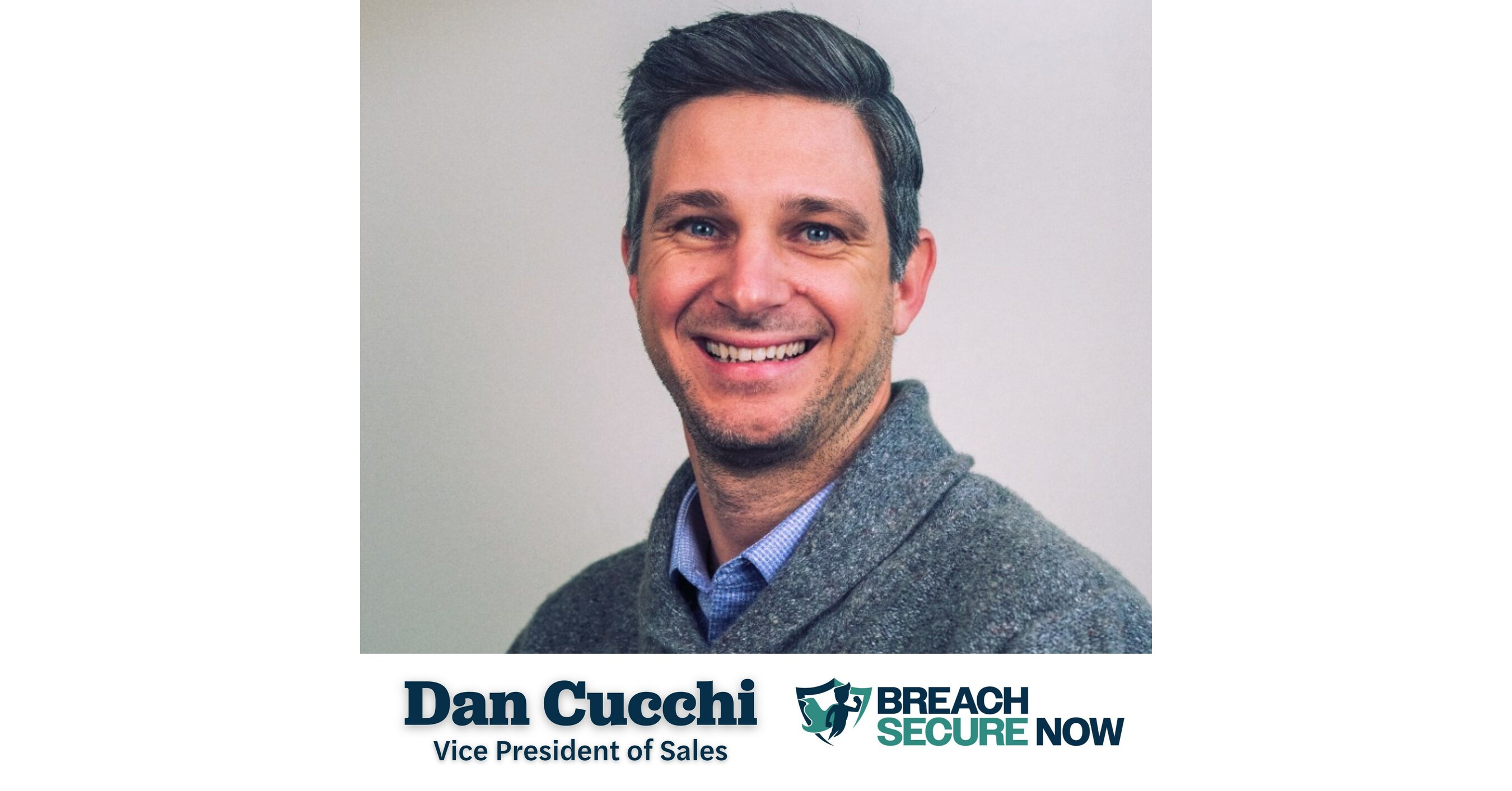 Breach Secure Now Names Dan Cucchi as Vice President of Sales