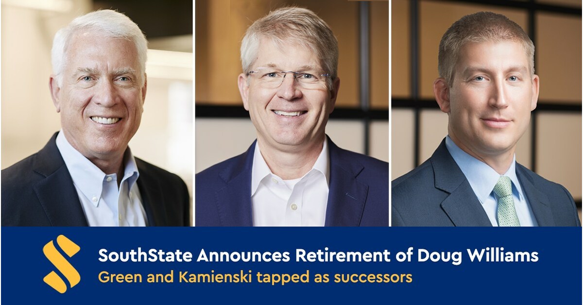 SouthState Announces Retirement of Doug Williams, Taps Green and ...