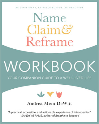 Available Today, Name, Claim & Reframe Workbook Unveils Practical ...