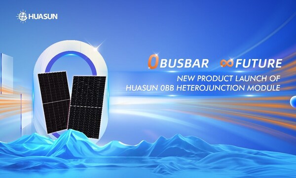 Huasun Unveils 0BB Heterojunction Solar Modules with Cutting-edge Zero ...