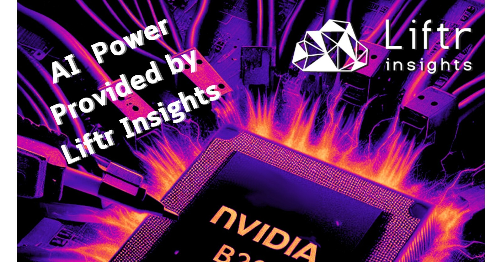 Power-Hungry AI Chips Enhance Liftr Services Portfolio