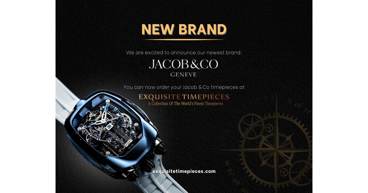Exquisite Timepieces Named First Authorized Dealer for Jacob & Co in ...