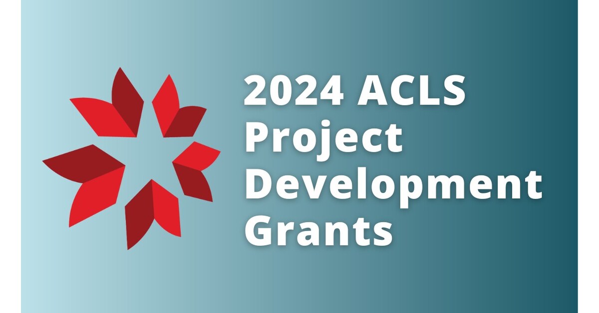 American Council of Learned Societies Awards 2024 Project Development ...