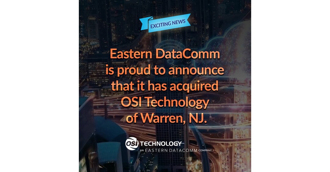 Eastern DataComm Acquires OSI Technology of Warren, NJ