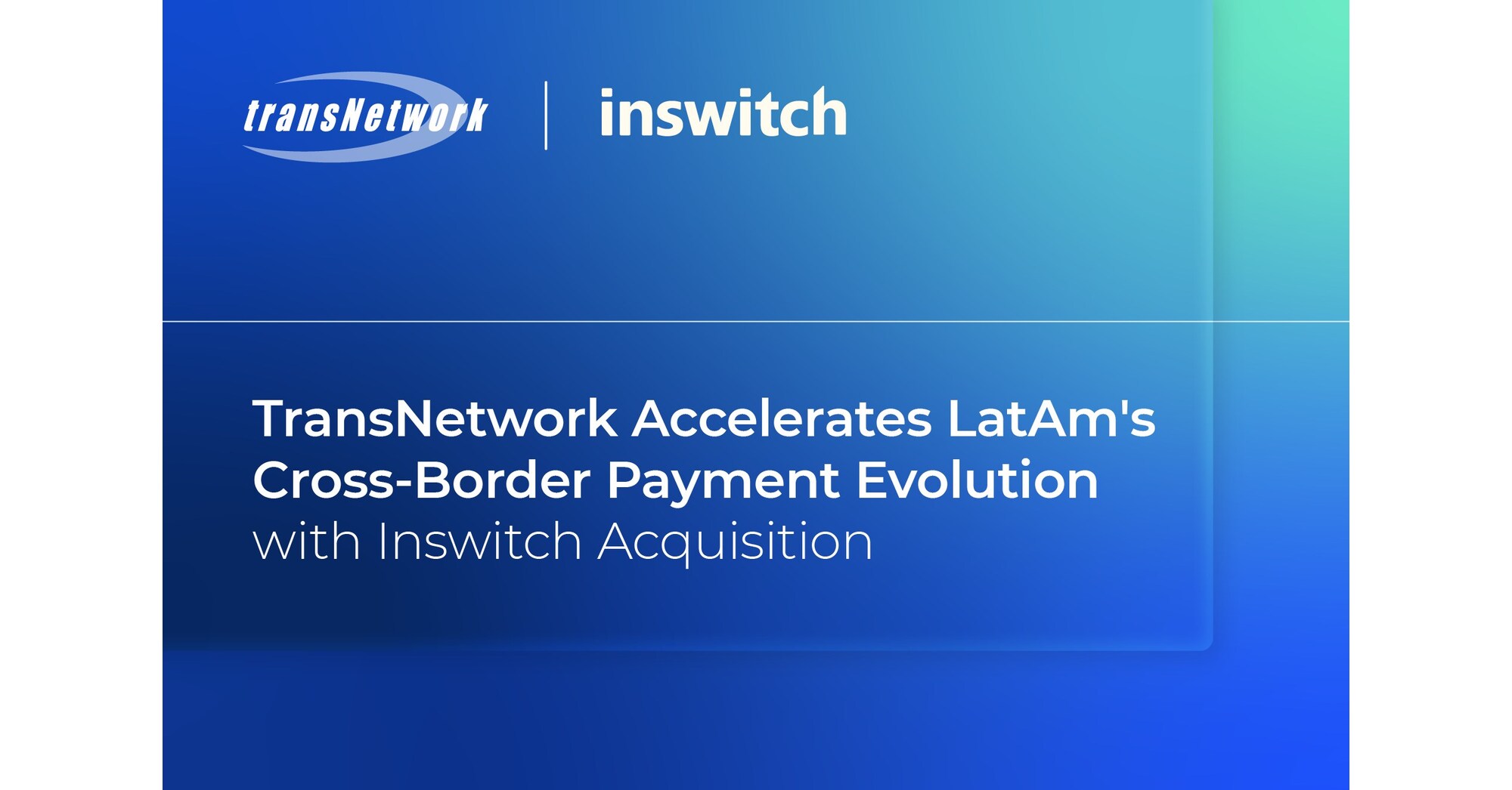 TransNetwork acquires Inswitch to drive the future of banking and cross ...