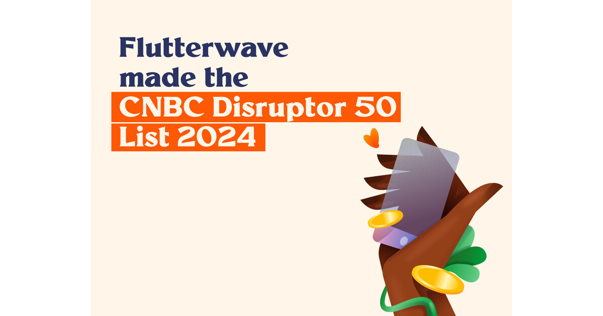 Flutterwave Earns Prestigious Spot on CNBC's 2024 Disruptor 50 List