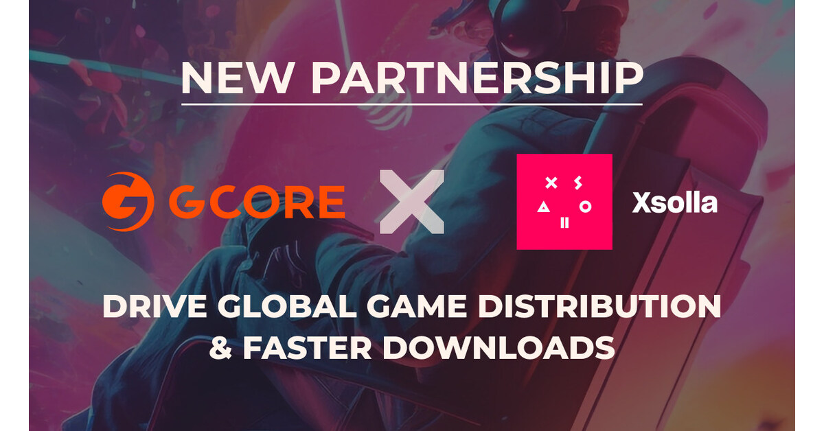 Gcore And Xsolla Announce Partnership To Drive Global Game Distribution ...
