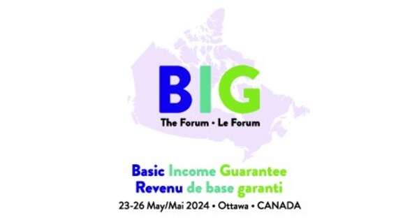Canada's inaugural Basic Income Guarantee (BIG) Forum (Forum2024.ca ...