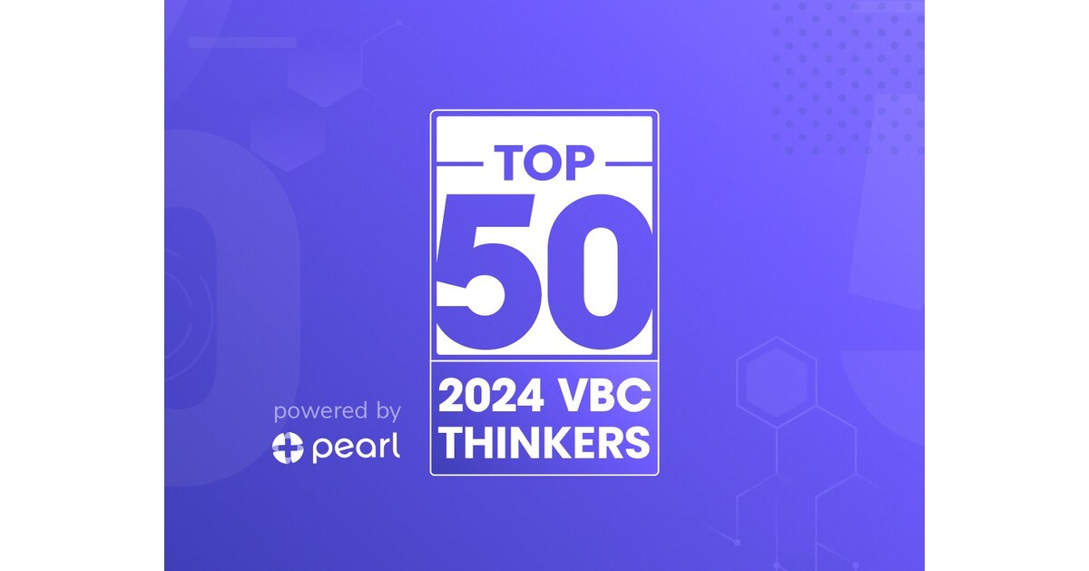 Pearl Health releases Top 50 Value-Based Care Thinkers of 2024