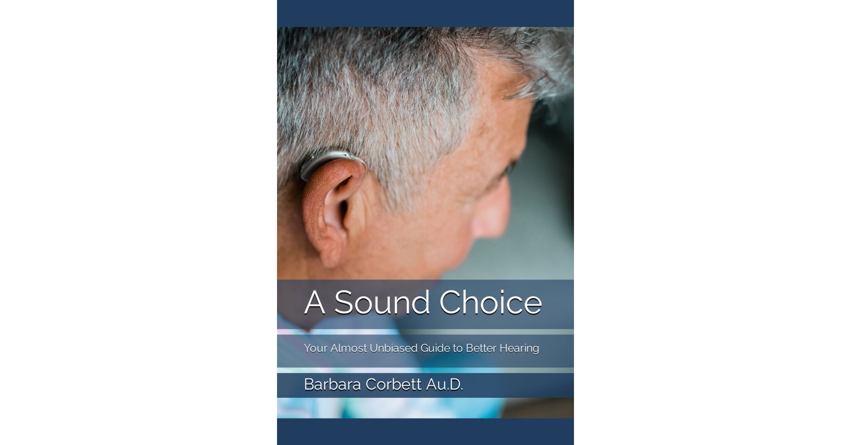 "A Sound Choice" is A Must-Read Book for Better Hearing Month