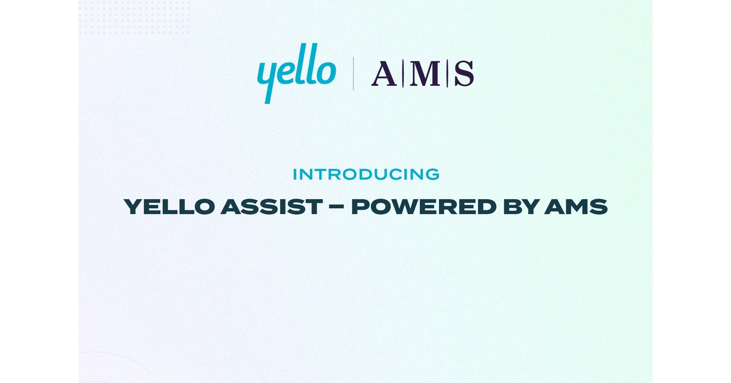 Yello Announces Strategic Partnership with AMS and Introduces New Product: Yello Assist ...