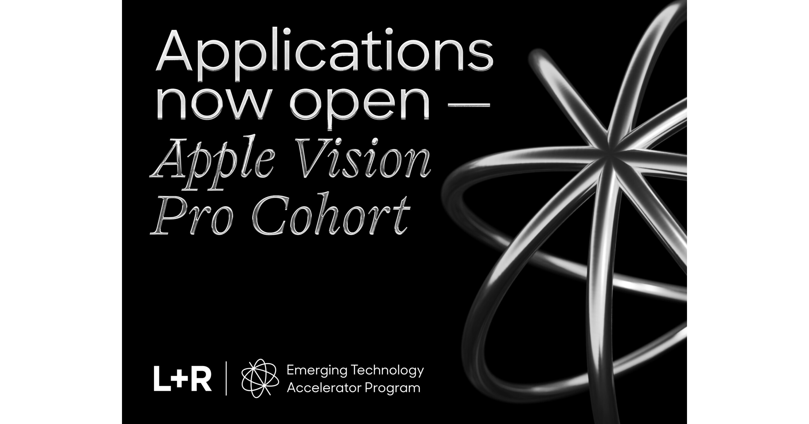 L+R Launches Emerging Technology Accelerator Program with Apple Vision ...