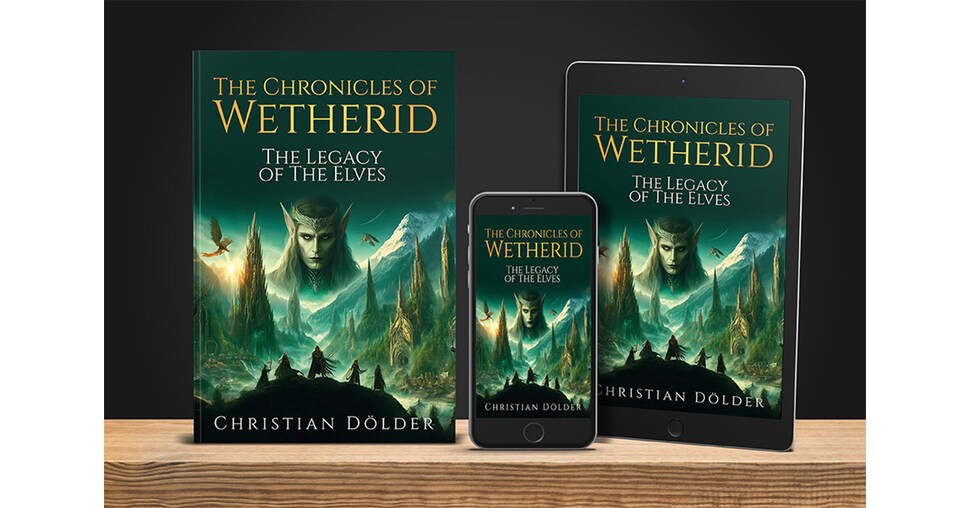 Christian Dölder's "The Chronicles of Wetherid: The Legacy of the Elves ...