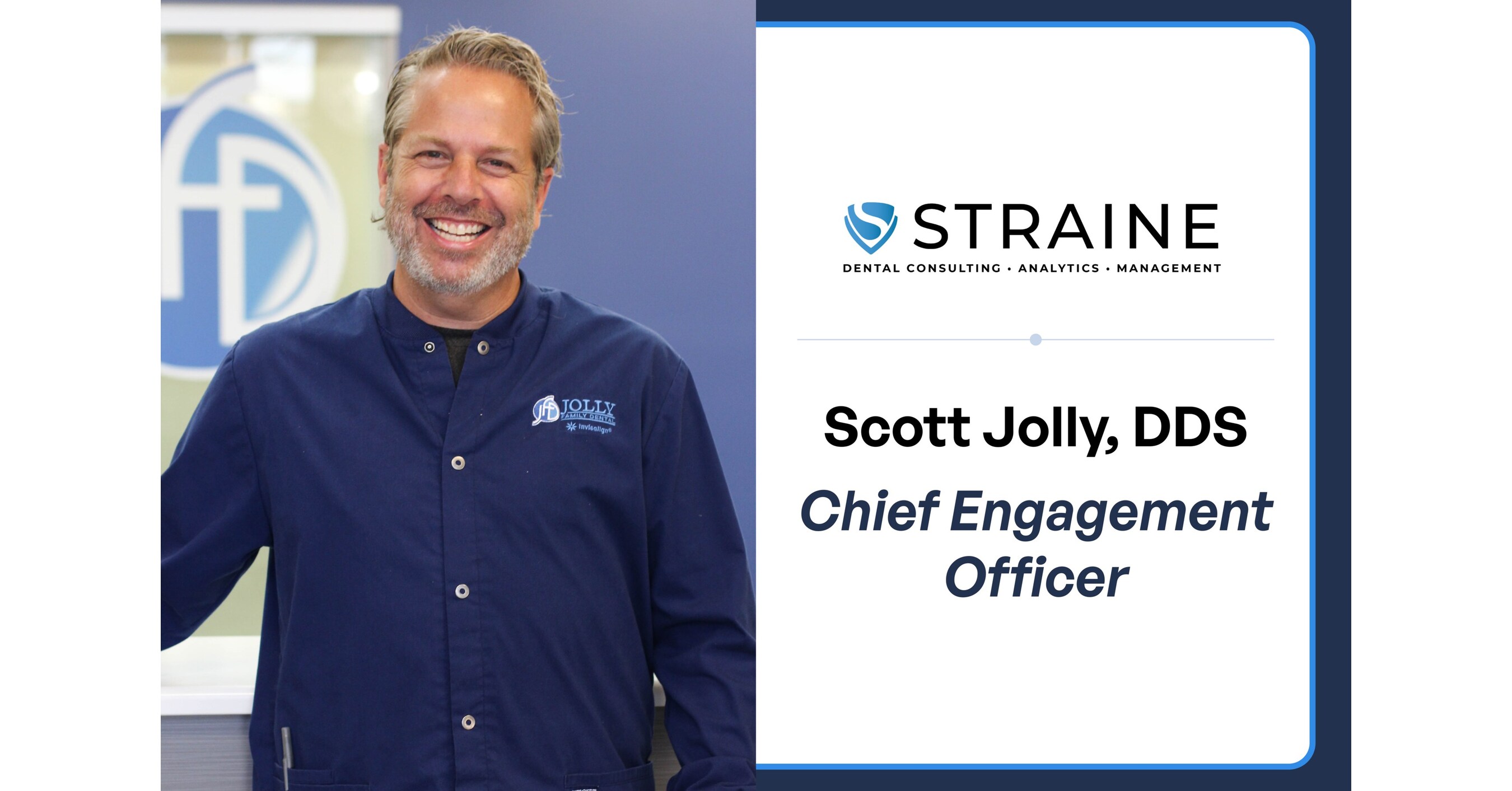 Straine Dental Management Appoints Scott Jolly, DDS as Chief Engagement ...