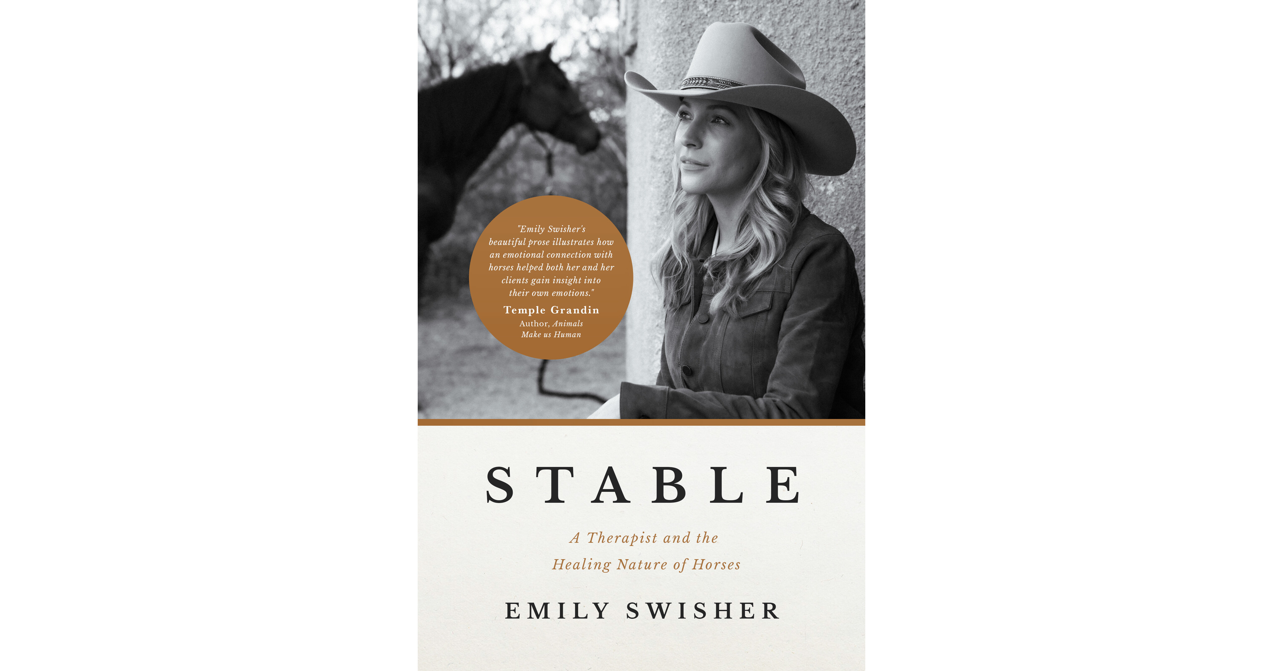 STABLE: A Therapist and the Healing Nature of Horses by Emily Swisher