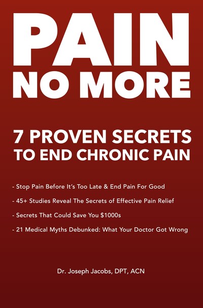 Dr. Joseph Jacobs Unveils New Book: Pain No More - 7 Proven Secrets to ...