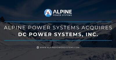 Alpine Power Systems Acquires DC Power Systems, Inc. - The Malaysian Reserve