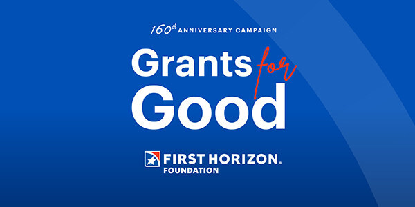 First Horizon Foundation Awards $1.6 Million to Grants for Good Recipients