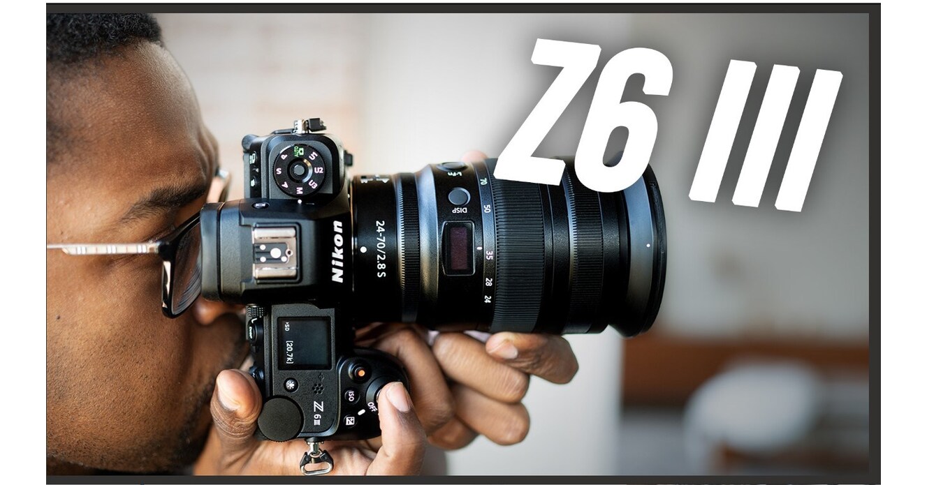 Nikon Z6 III Full Frame Mirrorless Camera Announced; YouTube Video ...