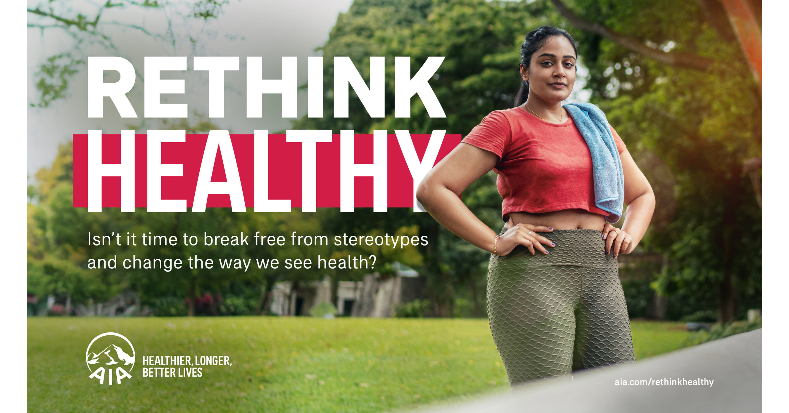 AIA LAUNCHES "RETHINK HEALTHY" BRAND CAMPAIGN TO INSPIRE A HEALTHIER ASIA