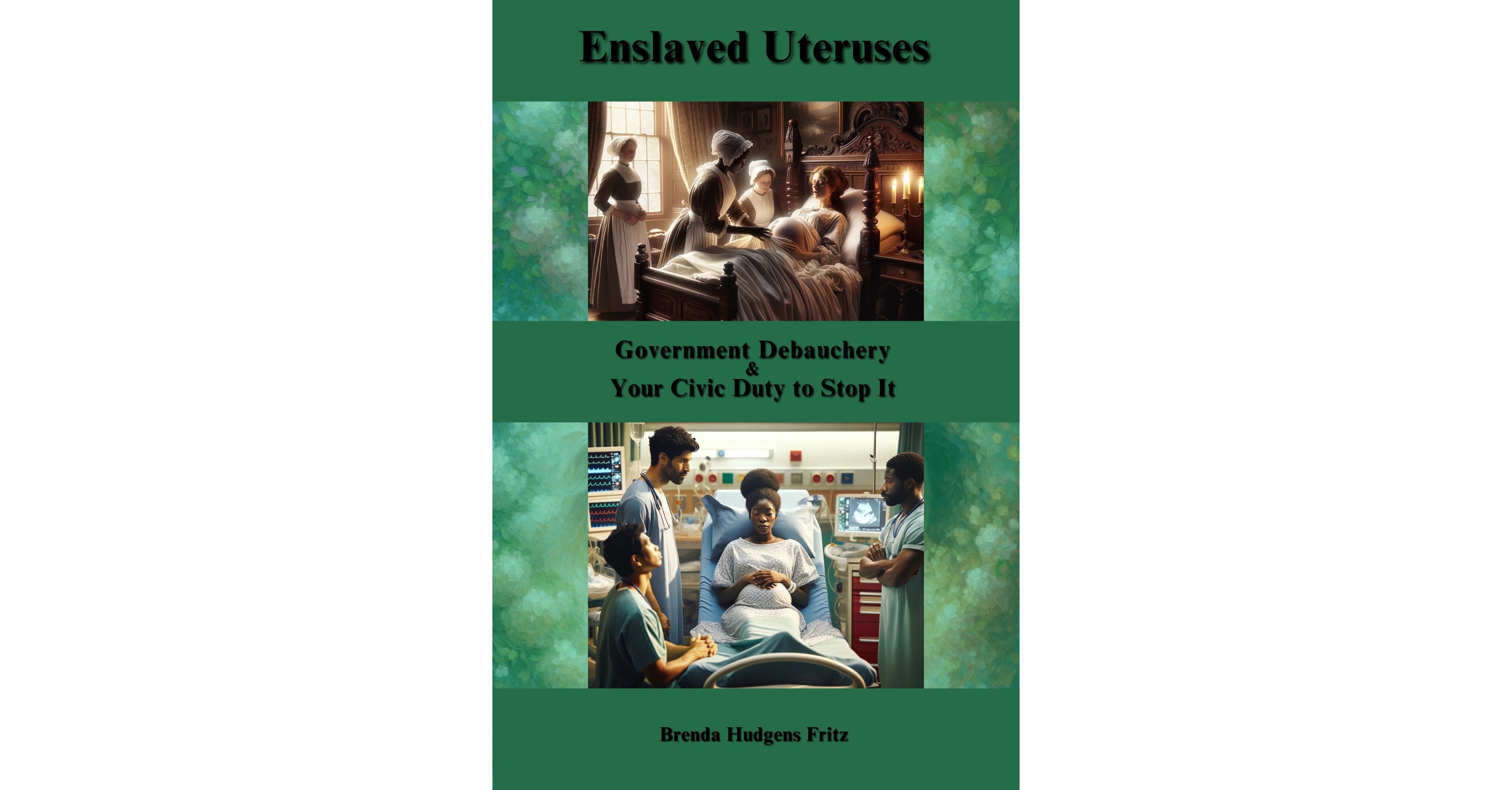 New Book "Enslaved Uteruses" Challenges Government Overreach